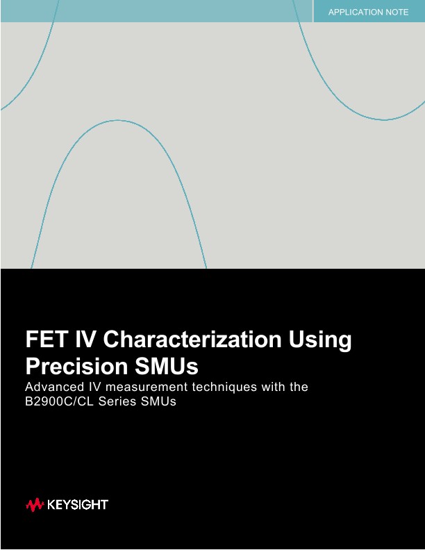 FET IV Characterization Using Precision SMUs PDF Asset Page | Keysight